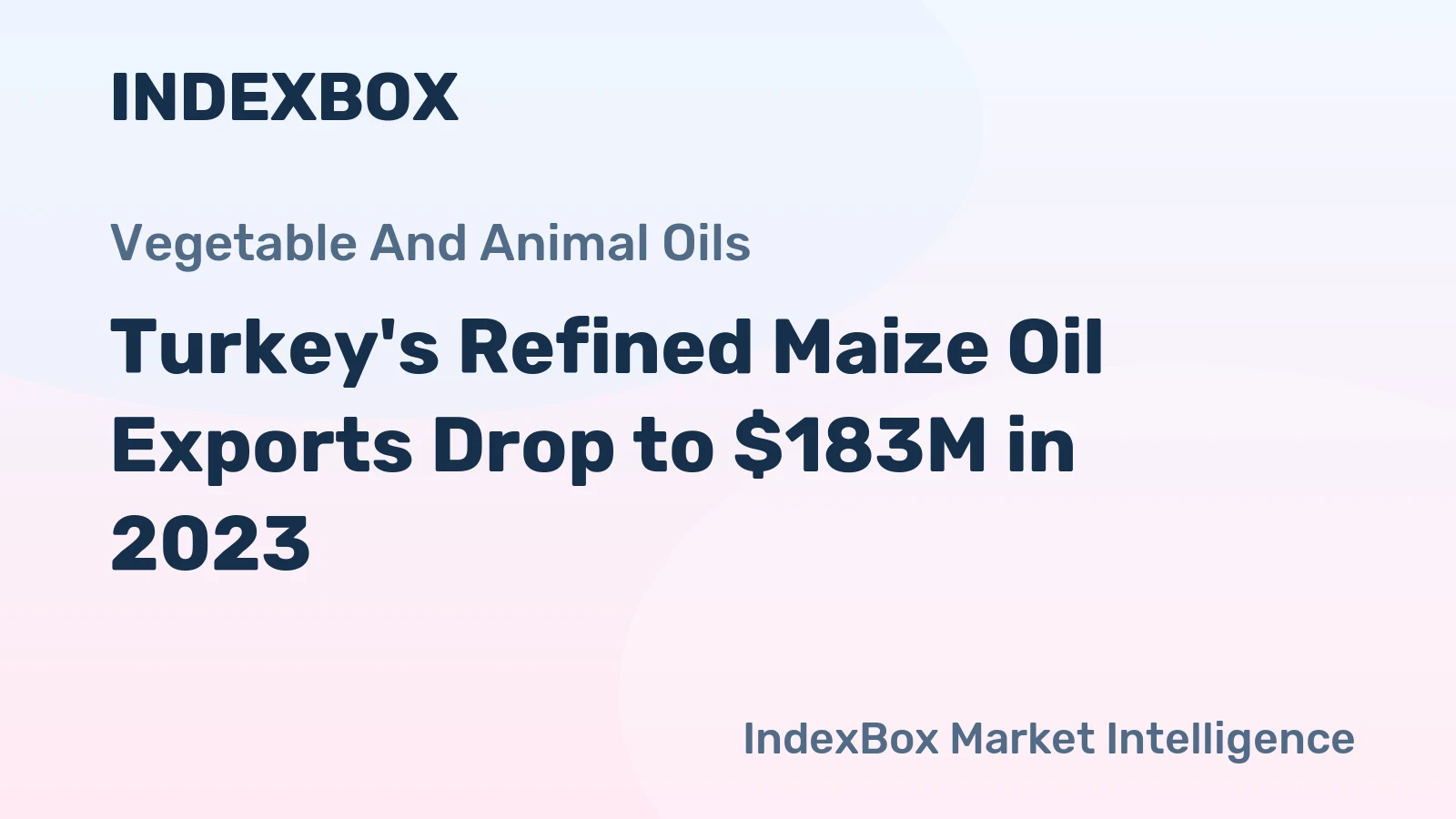Turkey's Refined Maize Oil Exports Drop to $183M in 2023