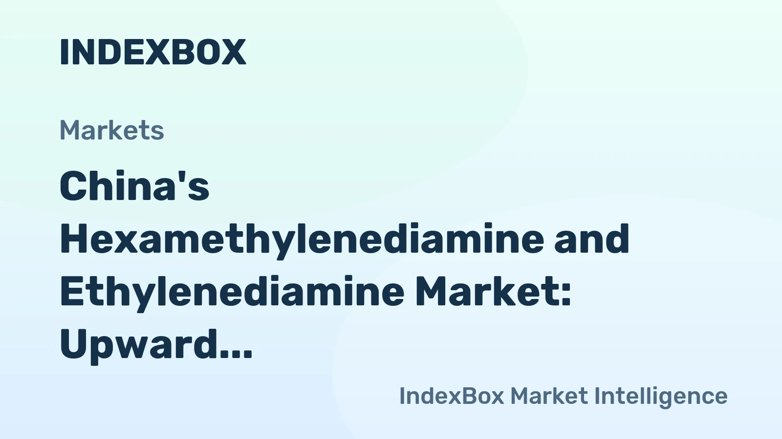 China's Hexamethylenediamine and Ethylenediamine Market: Upward Consumption Trend Expected to Continue, Reaching 3.3M Tons and $9.5B by 2035