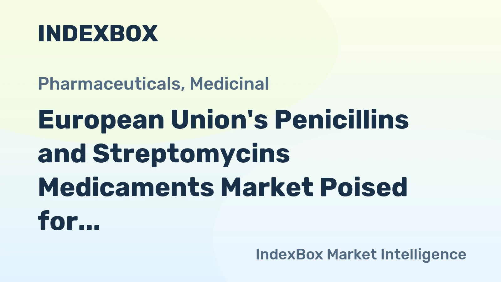 European Union's Penicillins and Streptomycins Medicaments Market Poised for Steady Growth With a 2.3% CAGR in Value