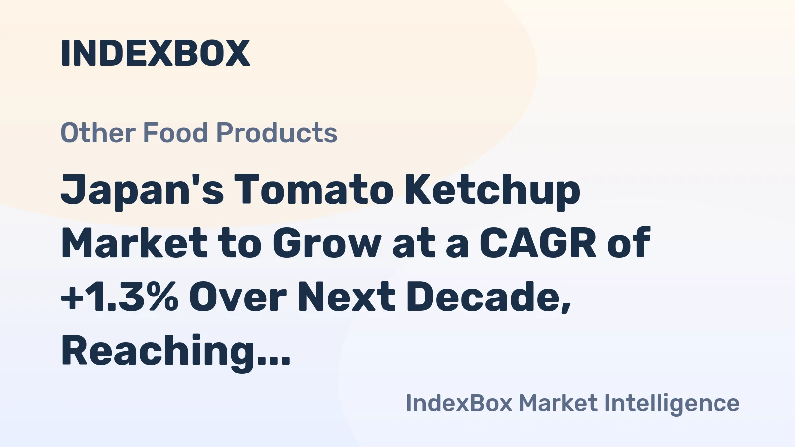 Japan's Tomato Ketchup Market to Grow at a CAGR of +1.3% Over Next Decade, Reaching $1.4B by 2035