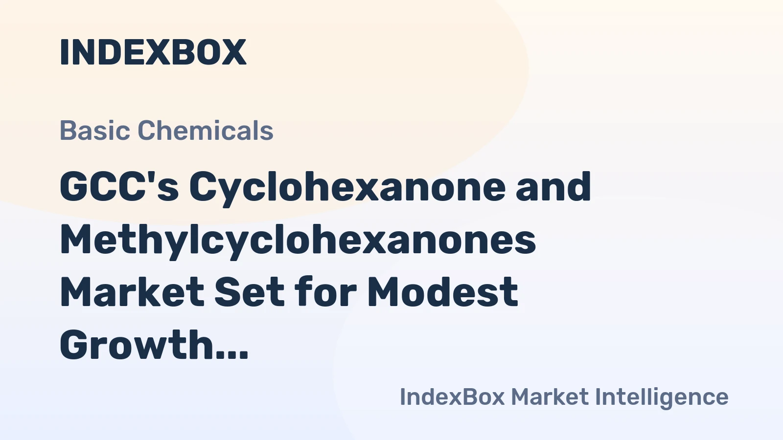 GCC's Cyclohexanone and Methylcyclohexanones Market Set for Modest Growth with a +1.9% CAGR Forecast