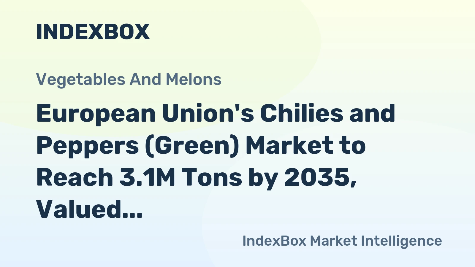 European Union's Chilies and Peppers (Green) Market to Reach 3.1M Tons by 2035, Valued at $7.1B