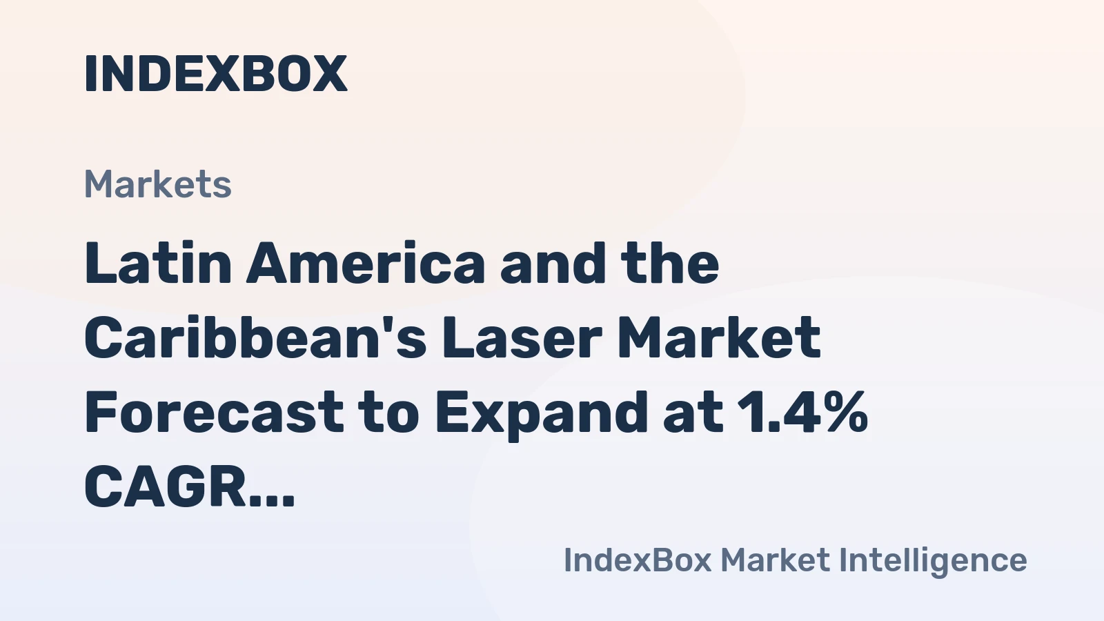 Latin America and the Caribbean's Laser Market Forecast to Expand at 1.4% CAGR