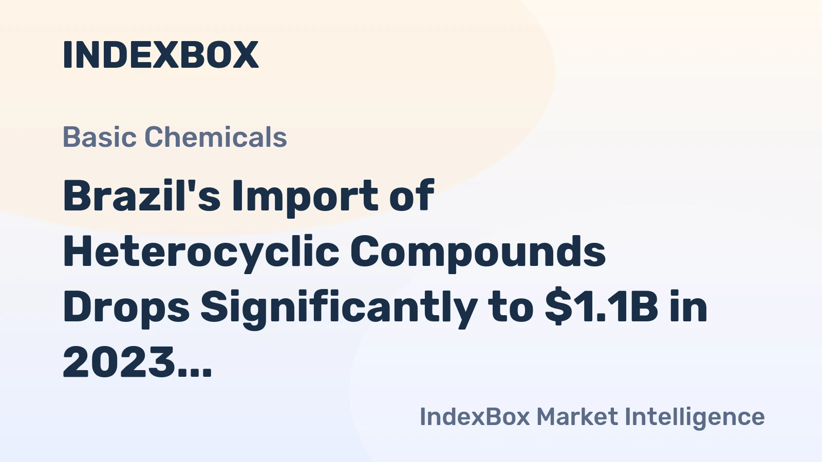 Brazil's Import of Heterocyclic Compounds Drops Significantly to $1.1B in 2023
