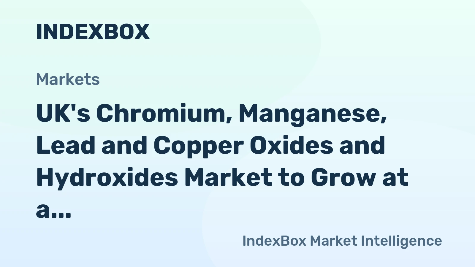 UK's Chromium, Manganese, Lead and Copper Oxides and Hydroxides Market to Grow at a CAGR of +0.5% from 2024 to 2035