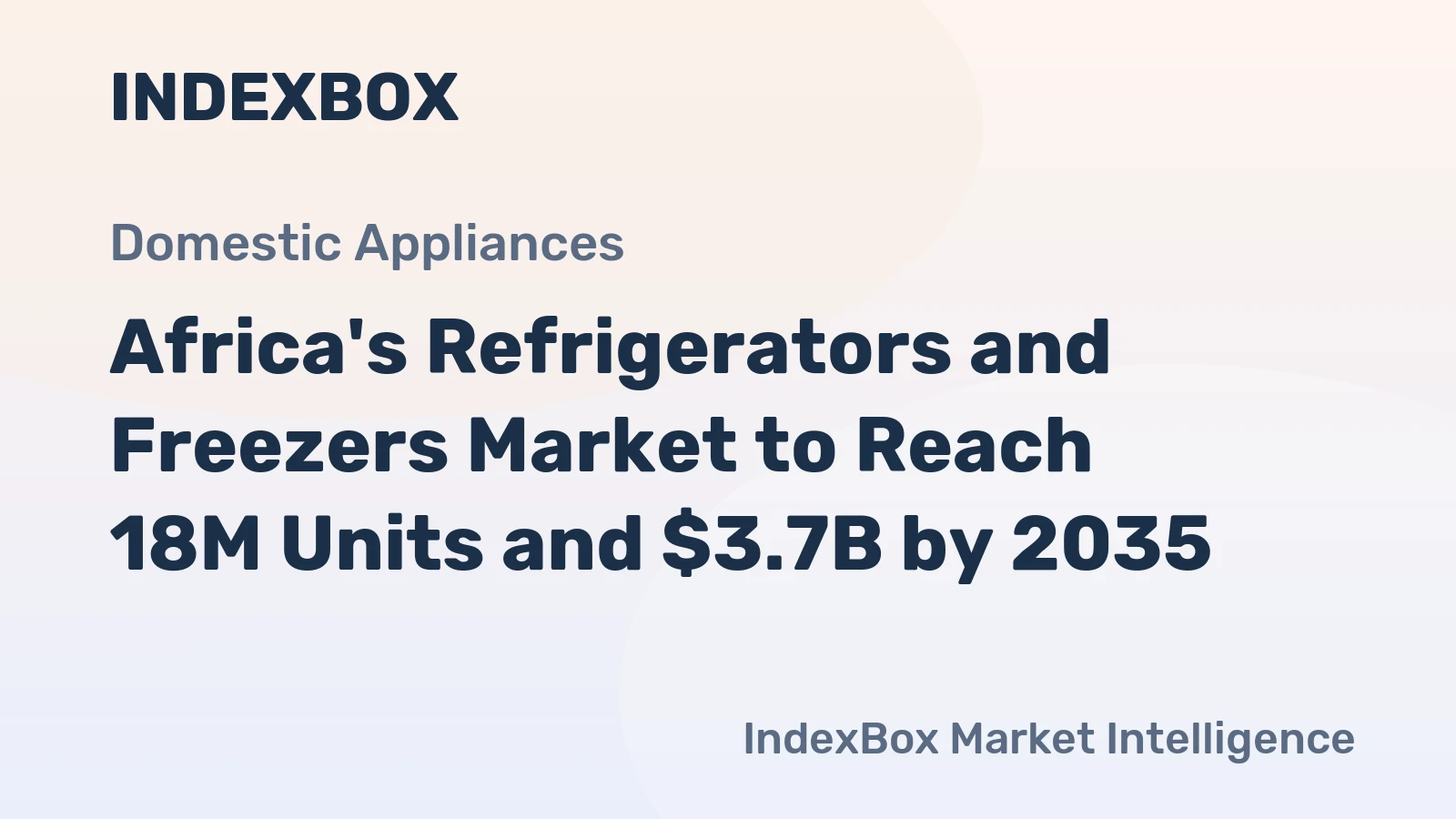 Africa's Refrigerators and Freezers Market to Reach 18M Units and $3.7B by 2035