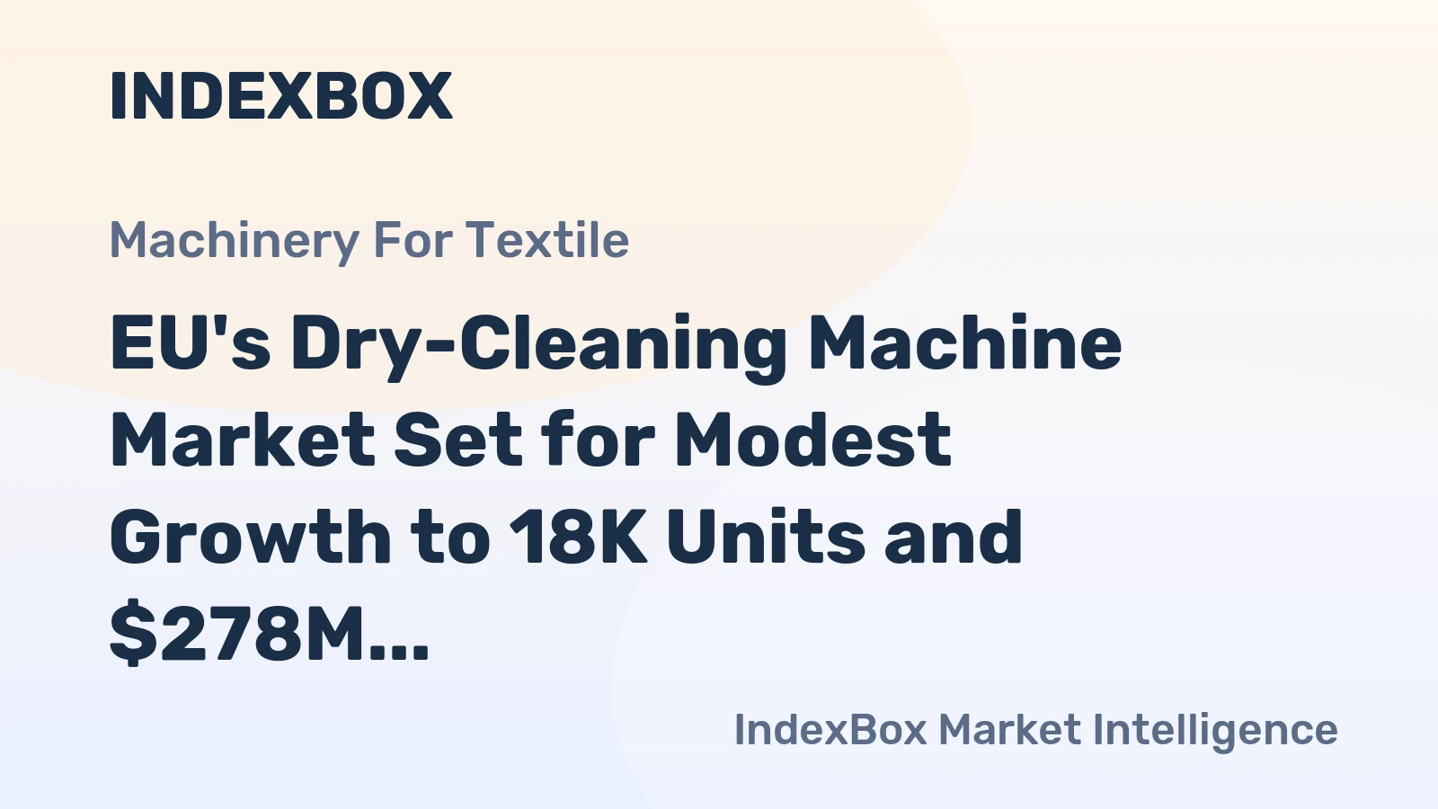 EU's Dry-Cleaning Machine Market Set for Modest Growth to 18K Units and $278M by 2035