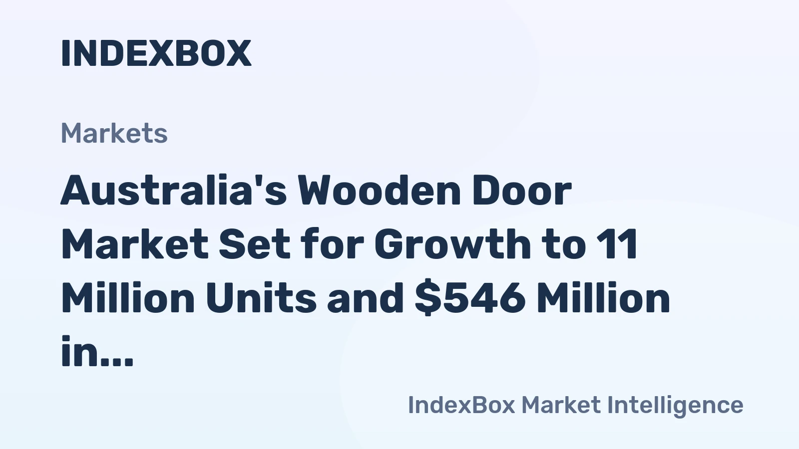 Australia's Wooden Door Market Set for Growth to 11 Million Units and $546 Million in Value