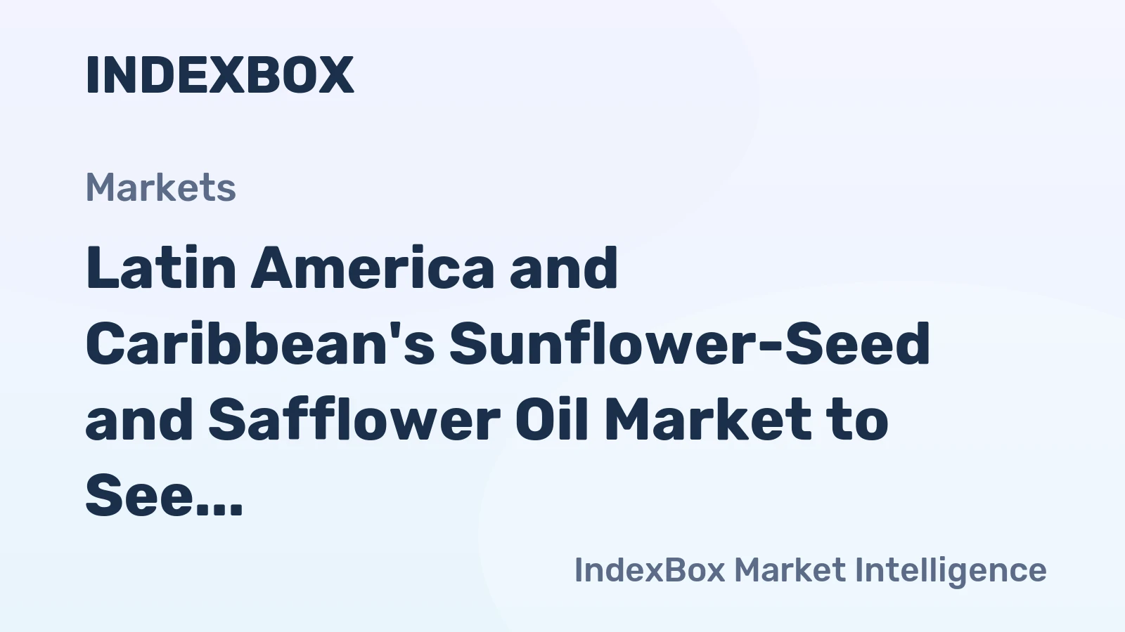 Latin America and Caribbean's Sunflower-Seed and Safflower Oil Market to See Steady Growth with +1.5% CAGR