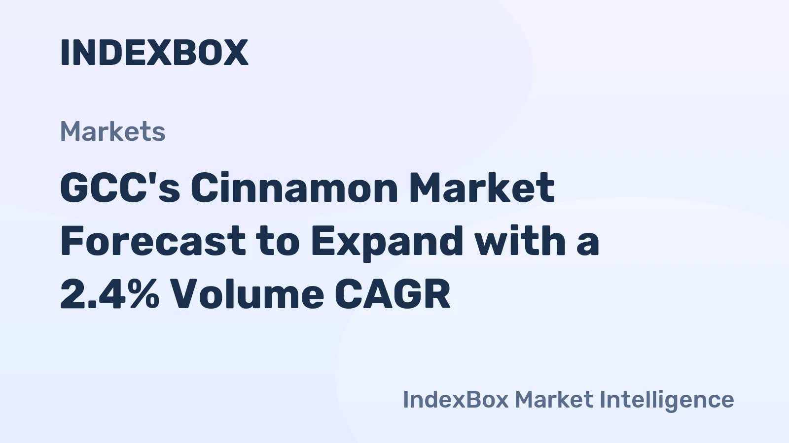 GCC's Cinnamon Market Forecast to Expand with a 2.4% Volume CAGR