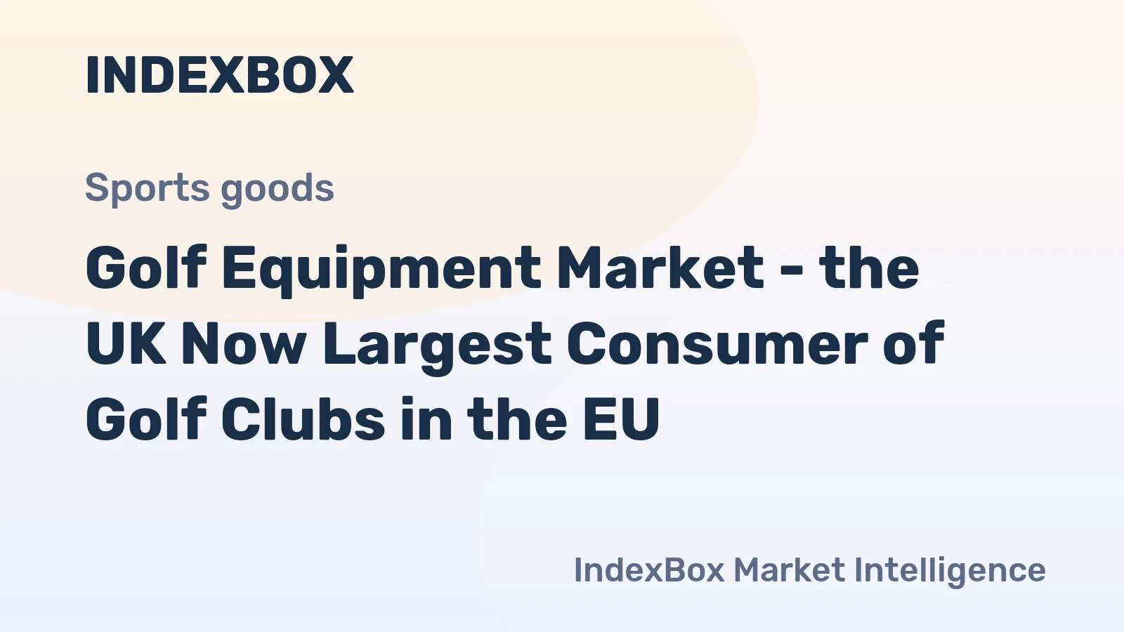 Golf Equipment Market - the UK Now Largest Consumer of Golf Clubs in the EU 
