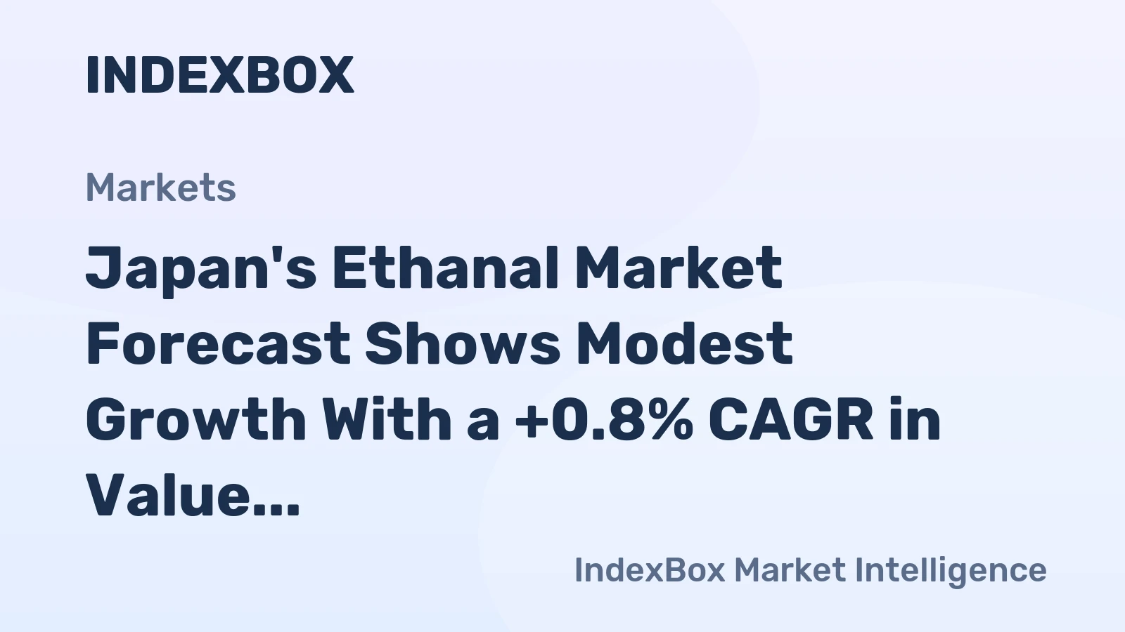 Japan's Ethanal Market Forecast Shows Modest Growth With a +0.8% CAGR in Value
