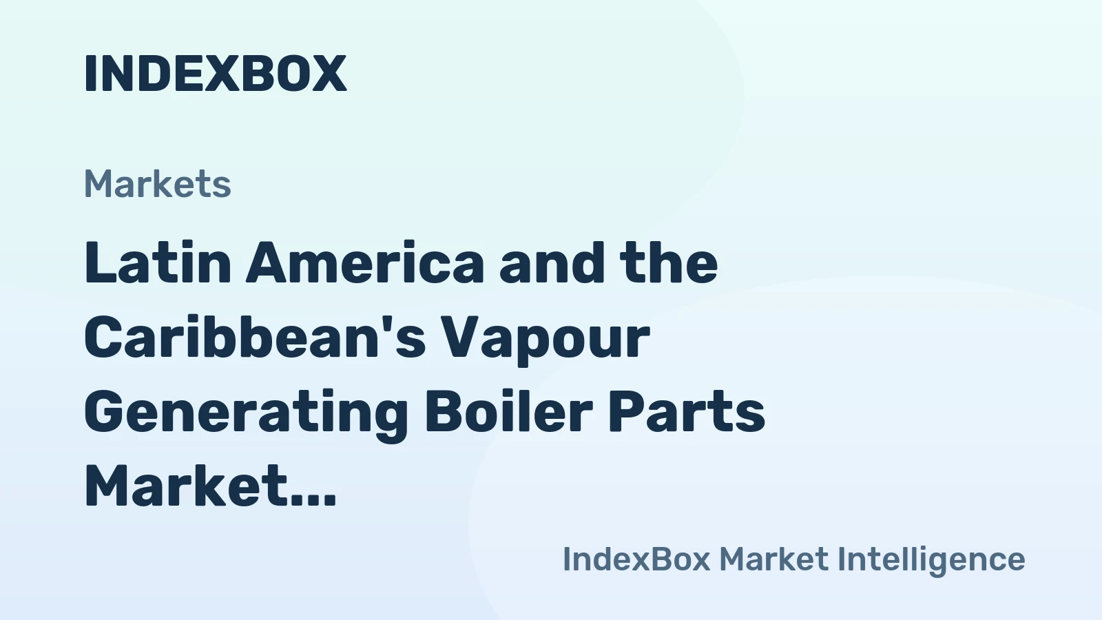 Latin America and the Caribbean's Vapour Generating Boiler Parts Market to Reach 62K Tons by 2035