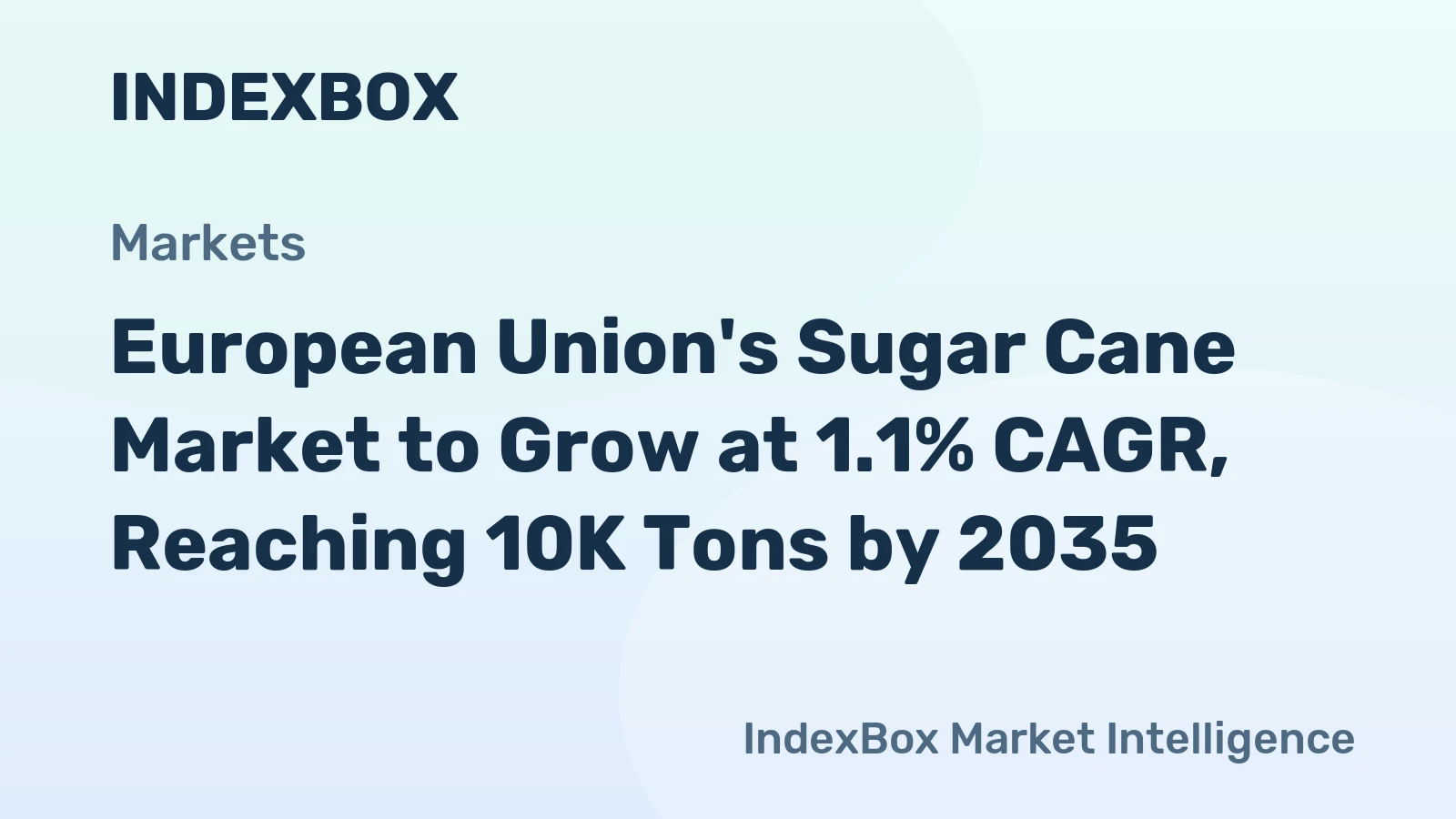 European Union's Sugar Cane Market to Grow at 1.1% CAGR, Reaching 10K Tons by 2035