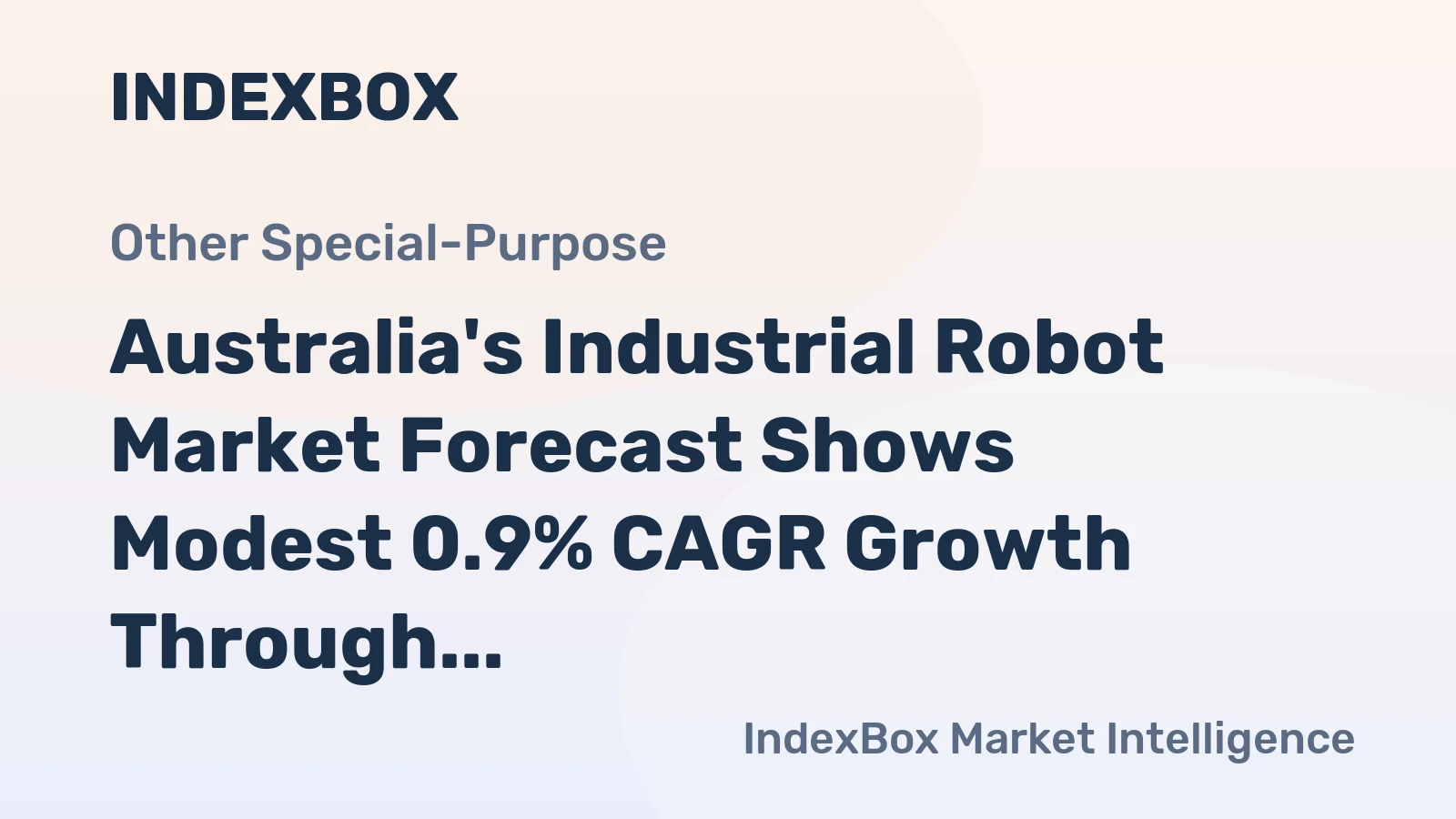 Australia's Industrial Robot Market Forecast Shows Modest 0.9% CAGR Growth Through 2035