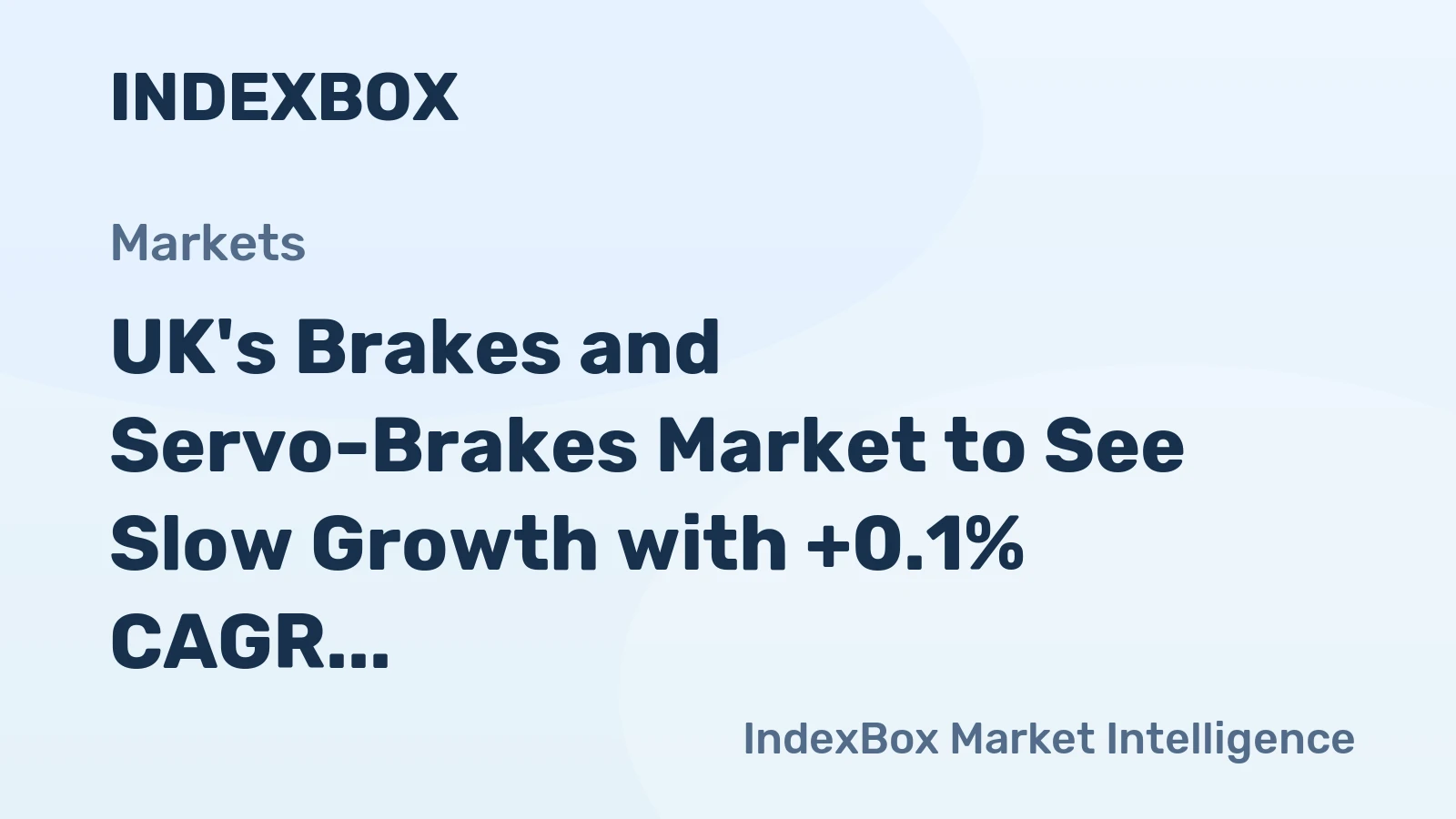 UK's Brakes and Servo-Brakes Market to See Slow Growth with +0.1% CAGR