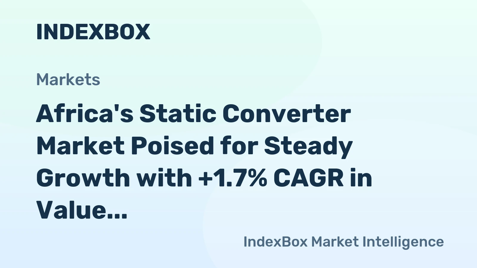 Africa's Static Converter Market Poised for Steady Growth with +1.7% CAGR in Value Through 2035