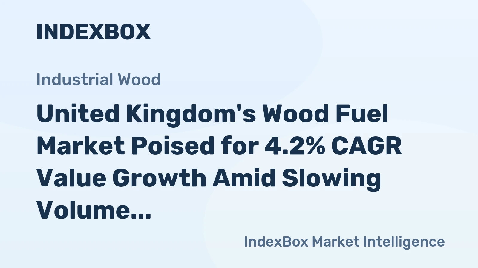 United Kingdom's Wood Fuel Market Poised for 4.2% CAGR Value Growth Amid Slowing Volume Expansion