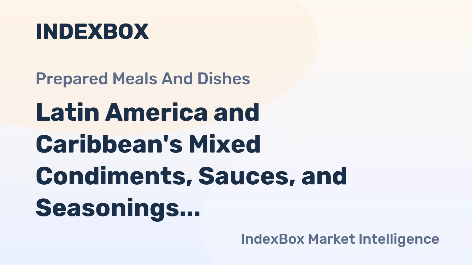Latin America and Caribbean's Mixed Condiments, Sauces, and Seasonings Market to Reach 2.7M Tons and $7.7B by 2035