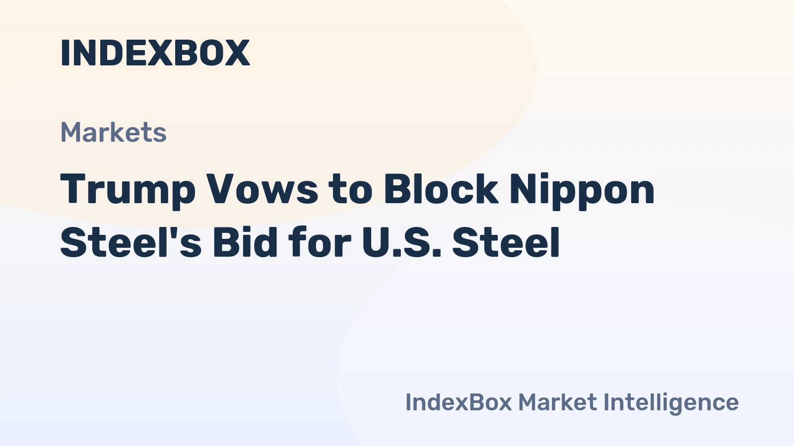 Trump Vows to Block Nippon Steel's Bid for U.S. Steel