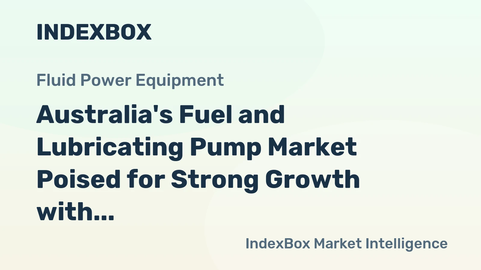 Australia's Fuel and Lubricating Pump Market Poised for Strong Growth with +19.0% Volume CAGR