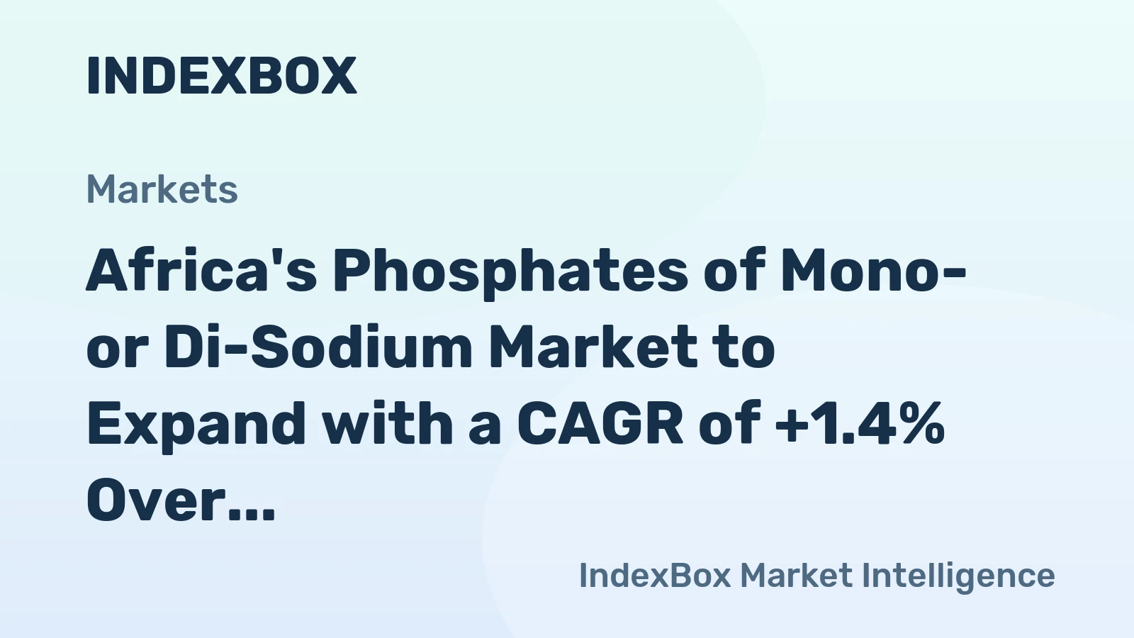 Africa's Phosphates of Mono- or Di-Sodium Market to Expand with a CAGR of +1.4% Over 2024-2035