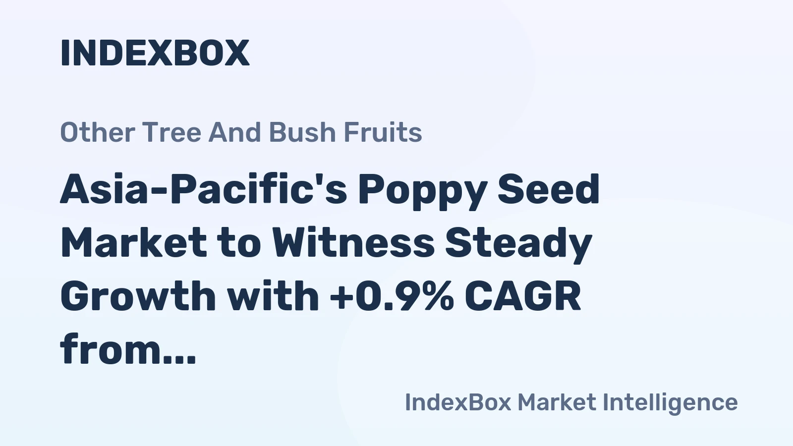 Asia-Pacific's Poppy Seed Market to Witness Steady Growth with +0.9% CAGR from 2024 to 2035