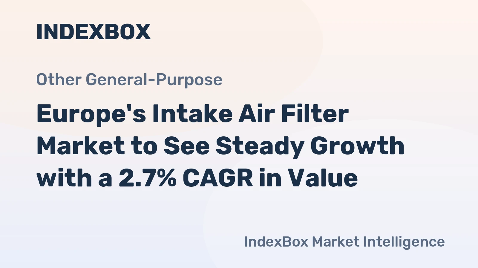 Europe's Intake Air Filter Market to See Steady Growth with a 2.7% CAGR in Value