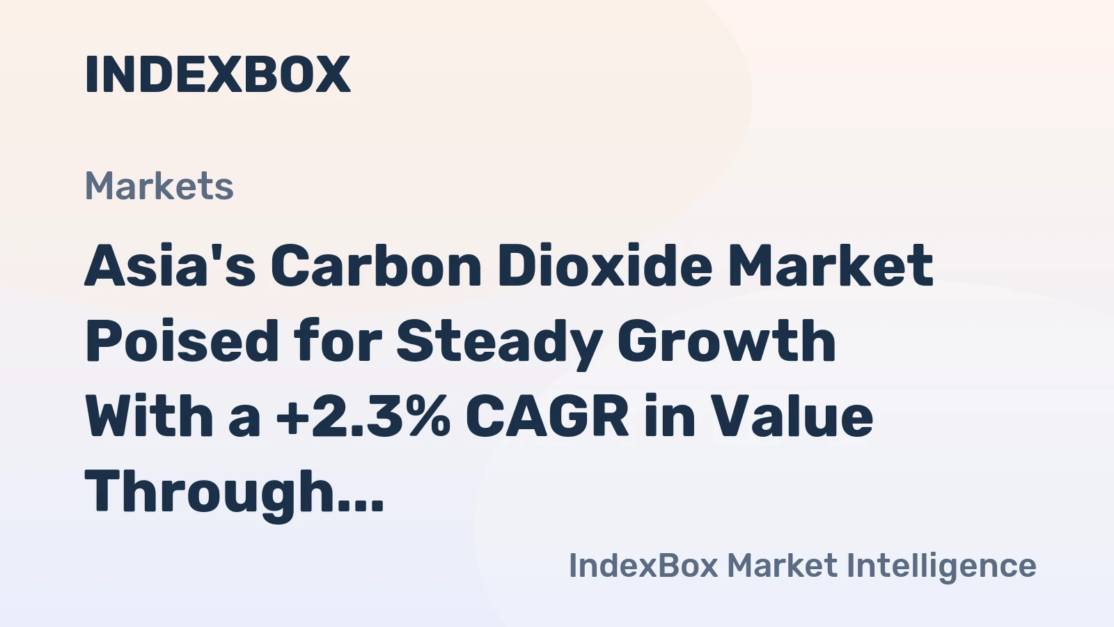 Asia's Carbon Dioxide Market Poised for Steady Growth With a +2.3% CAGR in Value Through 2035
