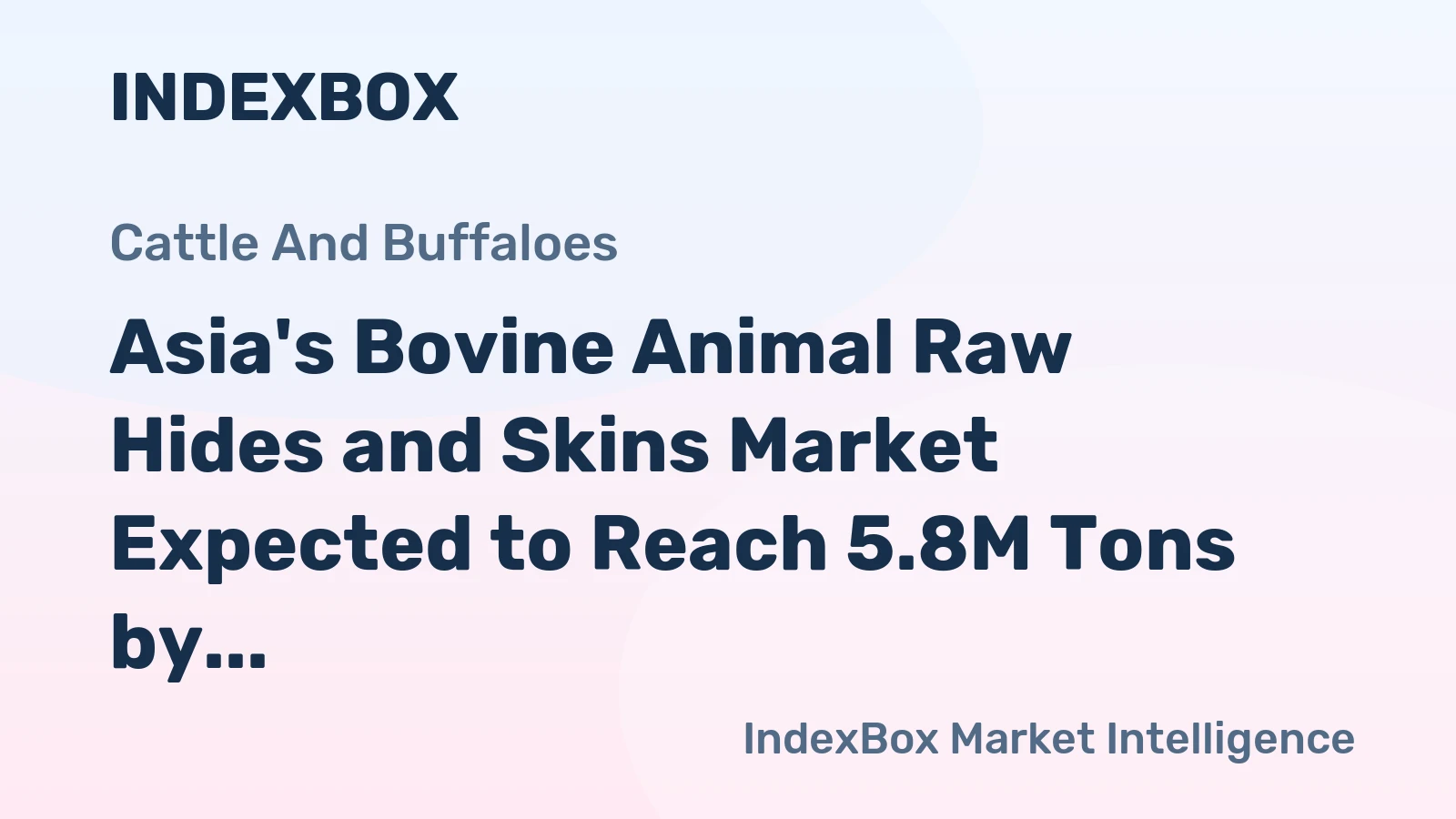 Asia's Bovine Animal Raw Hides and Skins Market Expected to Reach 5.8M Tons by 2035, Valued at $7.2B