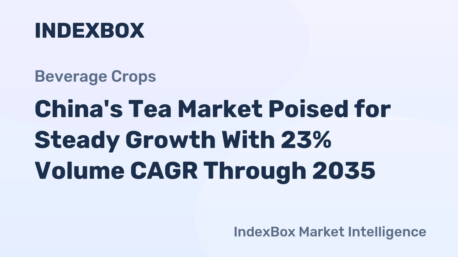 China's Tea Market Poised for Steady Growth With 23% Volume CAGR Through 2035