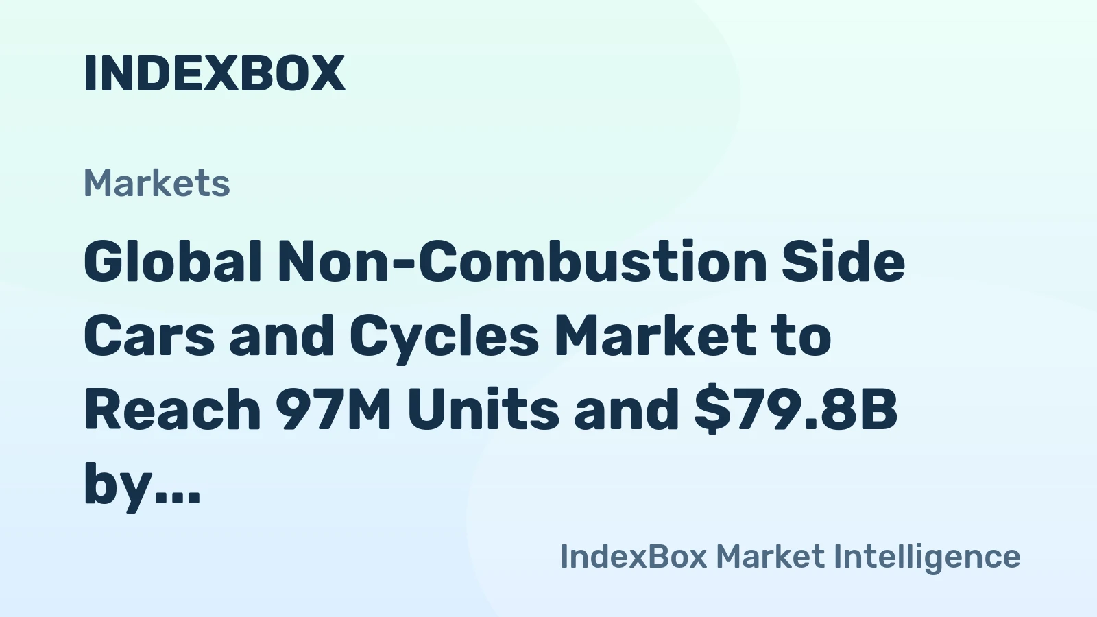 Global Non-Combustion Side Cars and Cycles Market to Reach 97M Units and $79.8B by 2030