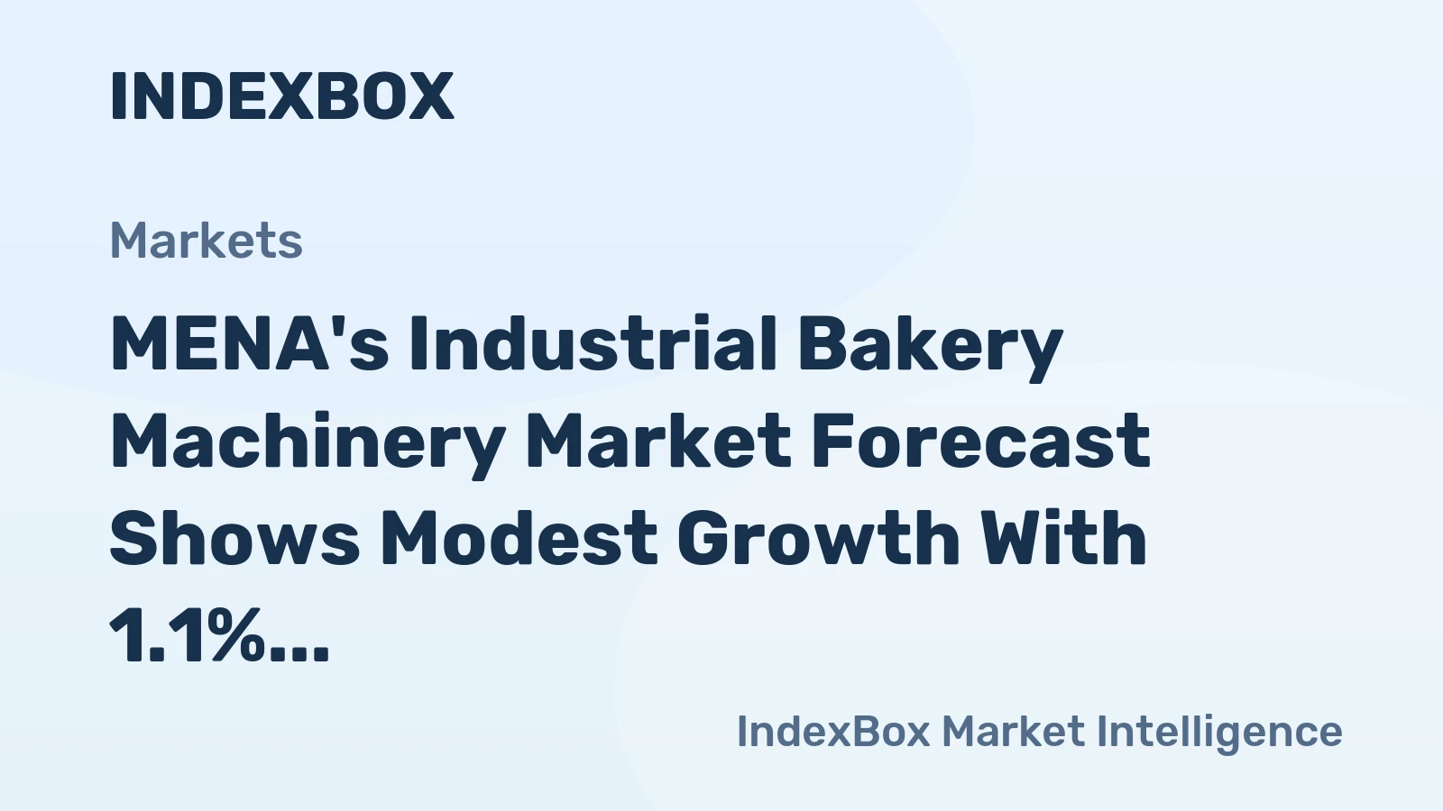 MENA's Industrial Bakery Machinery Market Forecast Shows Modest Growth With 1.1% CAGR Through 2035