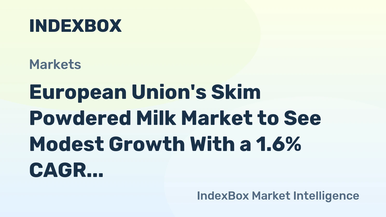 European Union's Skim Powdered Milk Market to See Modest Growth With a 1.6% CAGR in Value