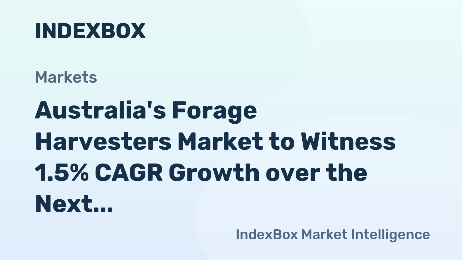 Australia's Forage Harvesters Market to Witness 1.5% CAGR Growth over the Next Decade