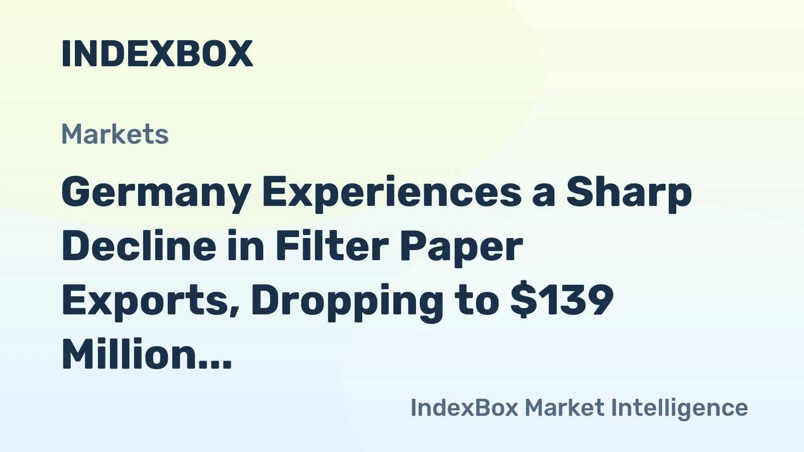 Germany Experiences a Sharp Decline in Filter Paper Exports, Dropping to $139 Million in 2024