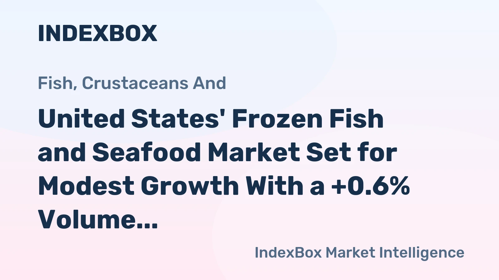 United States' Frozen Fish and Seafood Market Set for Modest Growth With a +0.6% Volume CAGR Through 2035