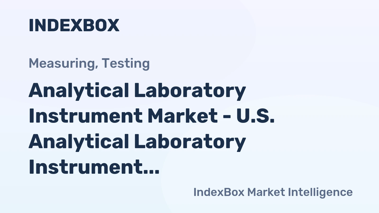 Analytical Laboratory Instrument Market - U.S. Analytical Laboratory Instrument Exports Remained Stable over the Recent Years