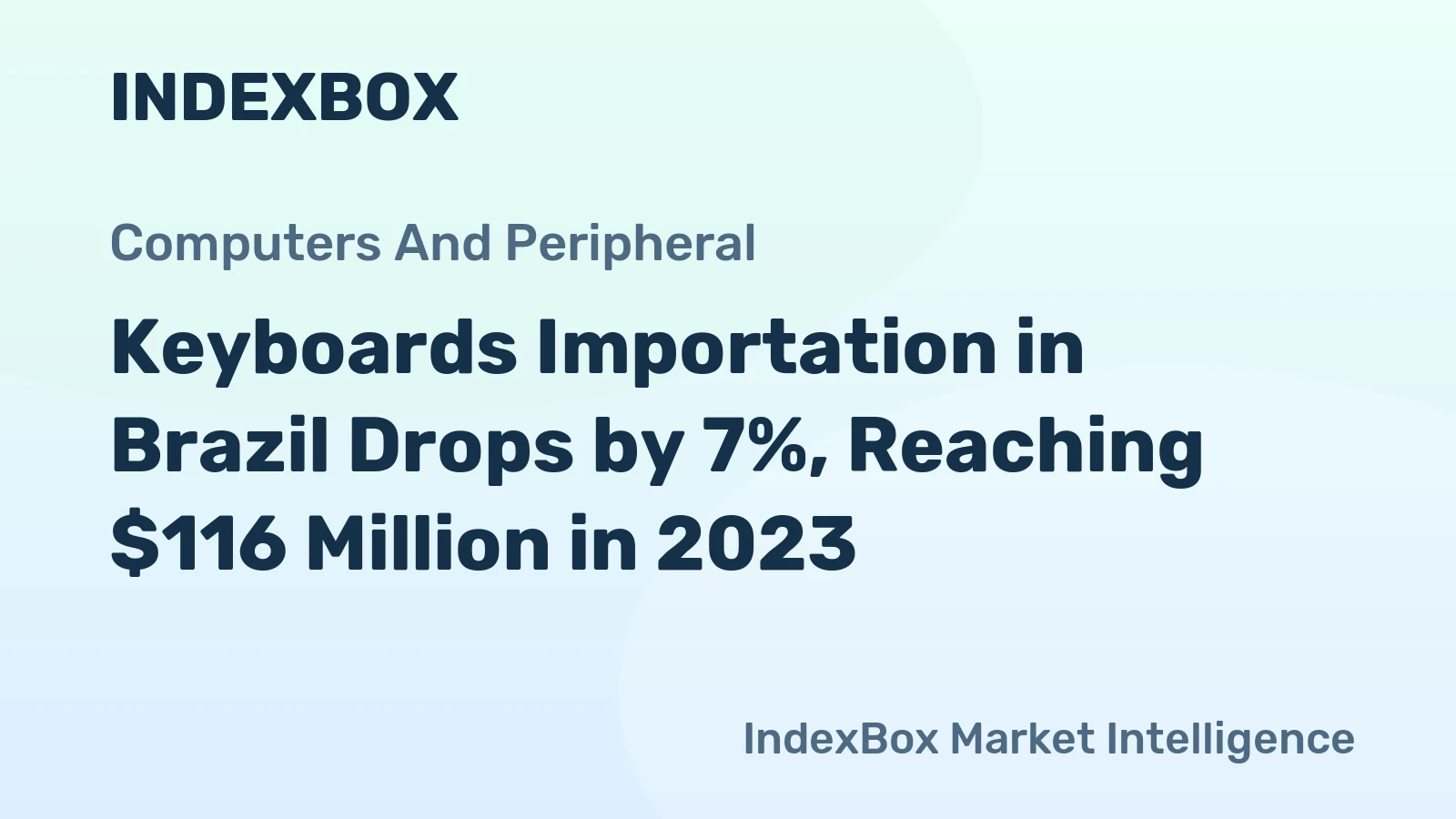 Keyboards Importation in Brazil Drops by 7%, Reaching $116 Million in 2023.