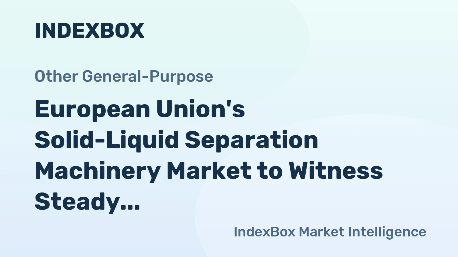 European Union's Solid-Liquid Separation Machinery Market to Witness Steady Growth with +2.3% CAGR from 2024 to 2035