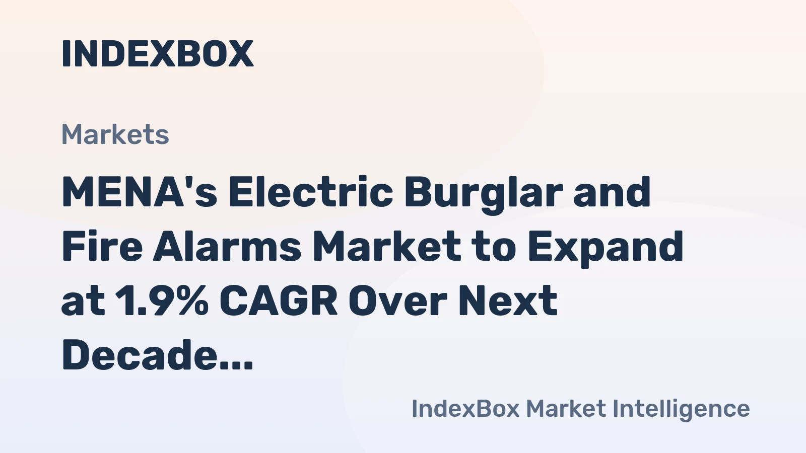 MENA's Electric Burglar and Fire Alarms Market to Expand at 1.9% CAGR Over Next Decade