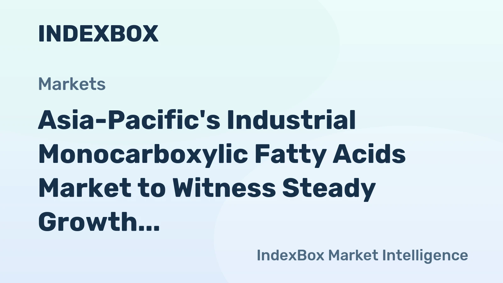 Asia-Pacific's Industrial Monocarboxylic Fatty Acids Market to Witness Steady Growth with Expected CAGR of +1.1% from 2024 to 2035