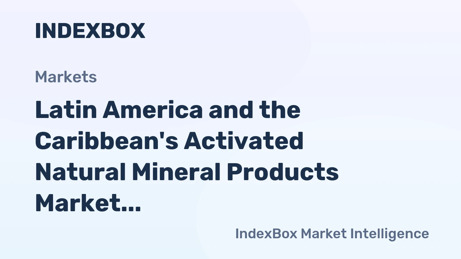 Latin America and the Caribbean's Activated Natural Mineral Products Market Expected to Experience Gradual Growth with CAGR of +0.7%
