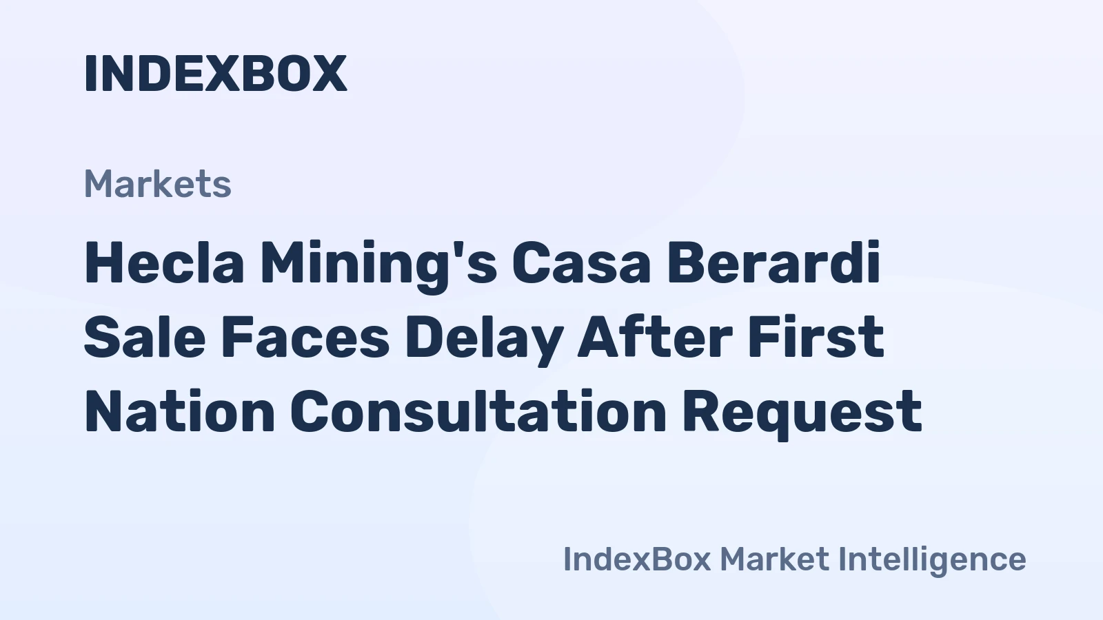 Hecla Mining's Casa Berardi Sale Faces Delay After First Nation Consultation Request