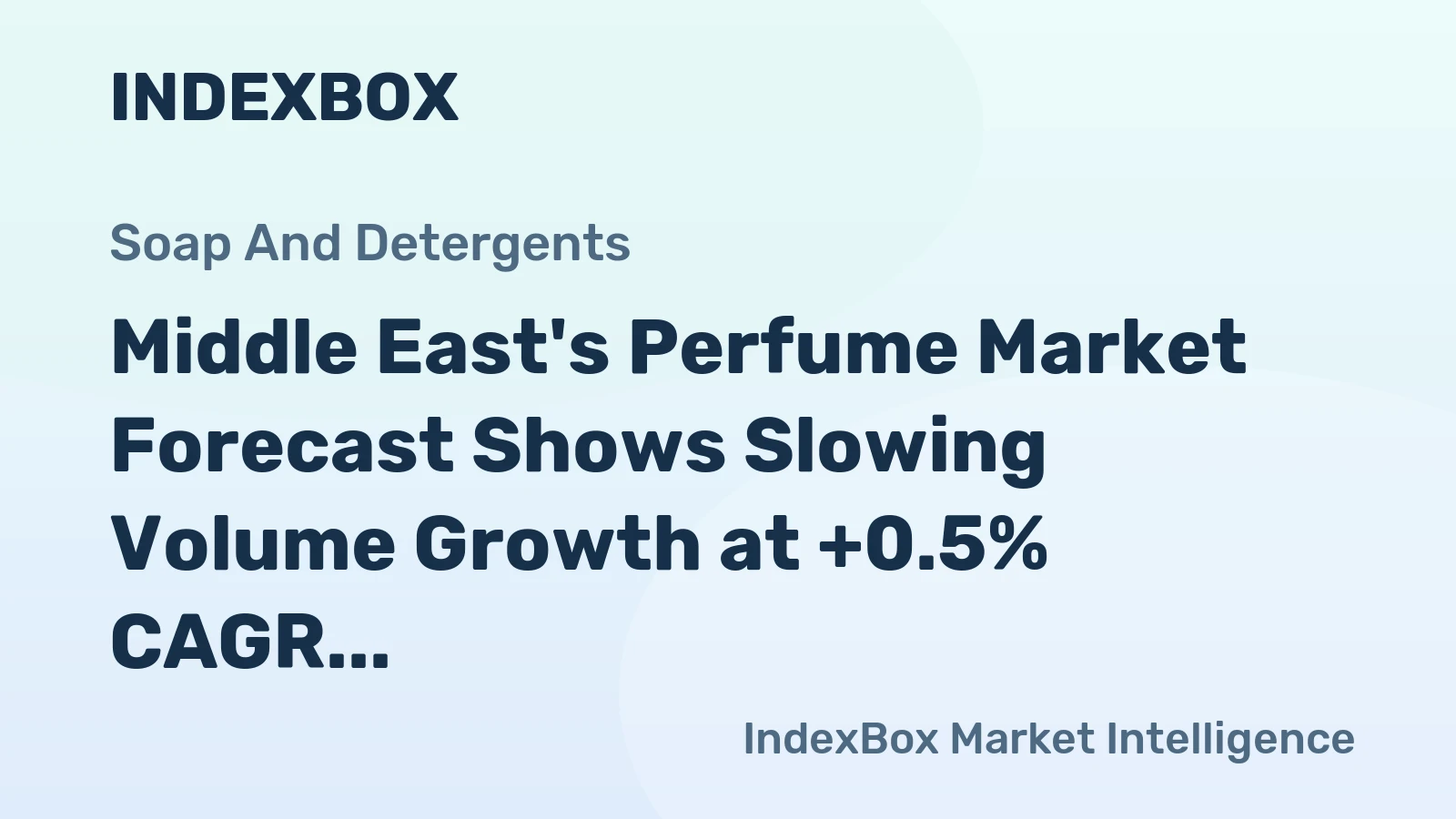 Middle East's Perfume Market Forecast Shows Slowing Volume Growth at +0.5% CAGR Amid Strong Value Increase
