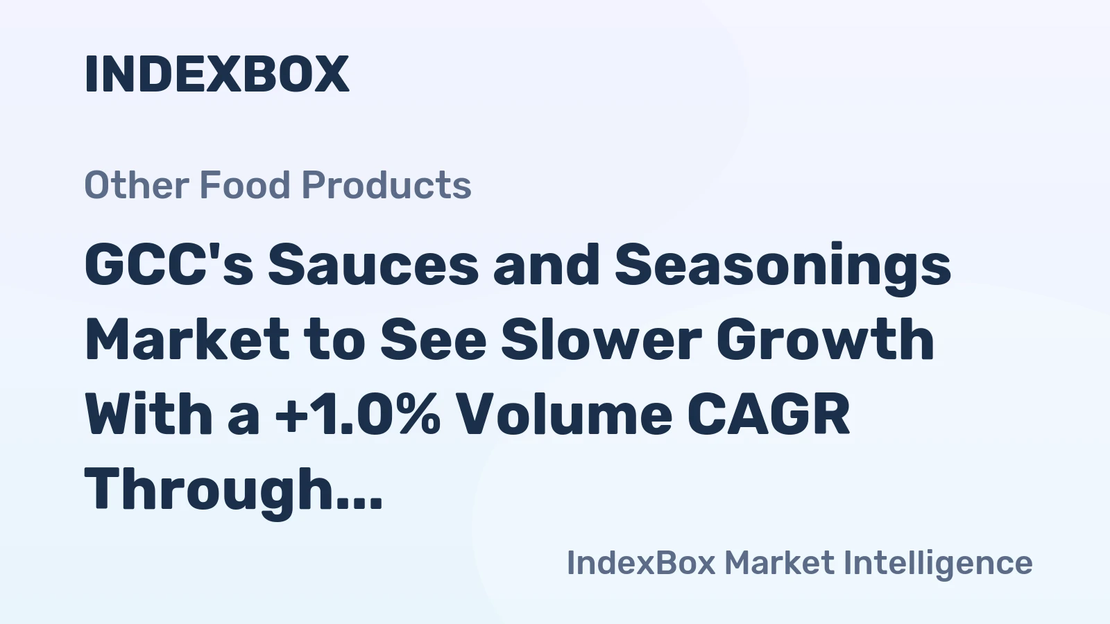 GCC's Sauces and Seasonings Market to See Slower Growth With a +1.0% Volume CAGR Through 2035