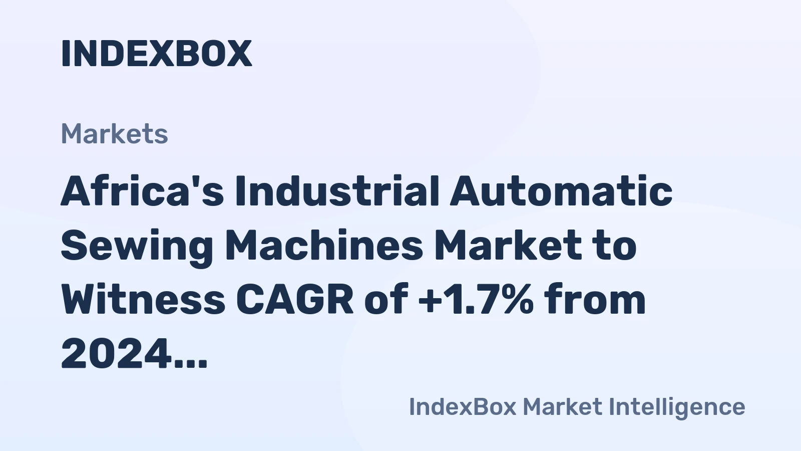 Africa's Industrial Automatic Sewing Machines Market to Witness CAGR of +1.7% from 2024 to 2035, Reaching 272K Units