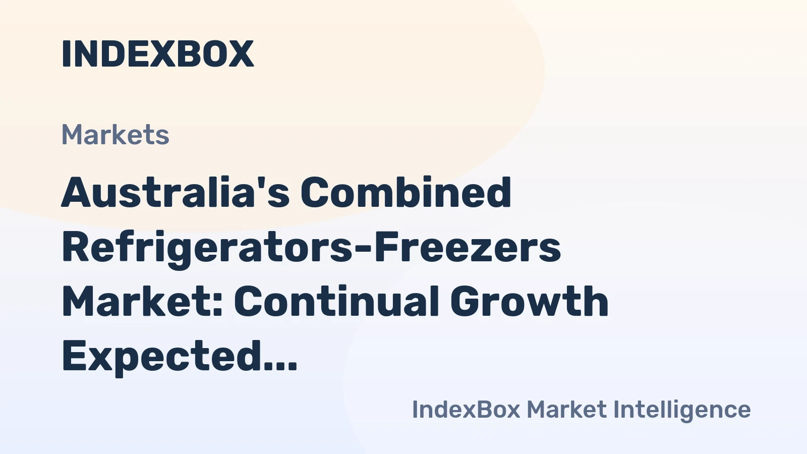 Australia's Combined Refrigerators-Freezers Market: Continual Growth Expected in Both Volume and Value