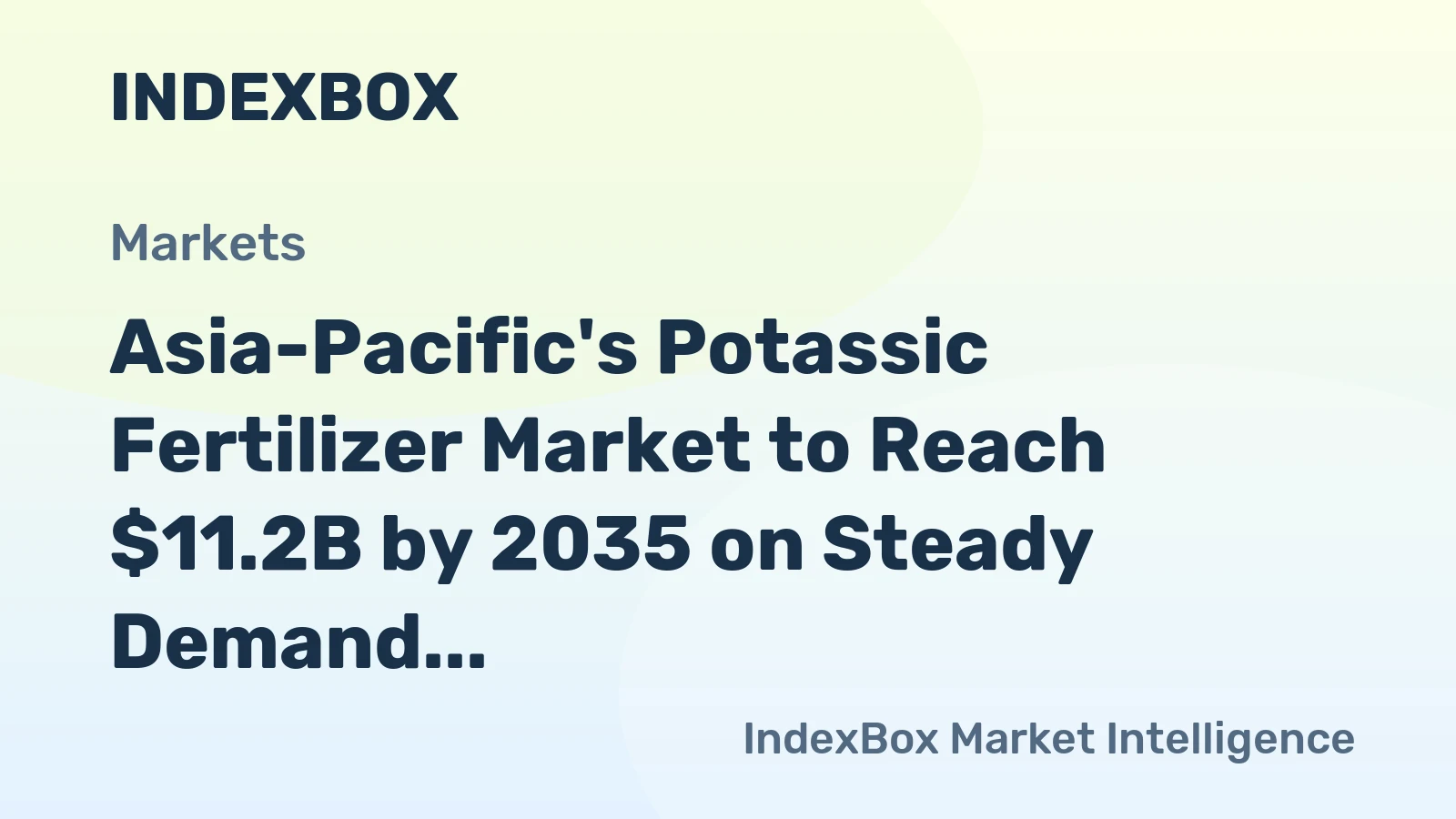 Asia-Pacific's Potassic Fertilizer Market to Reach $11.2B by 2035 on Steady Demand and a 2.3% Value CAGR