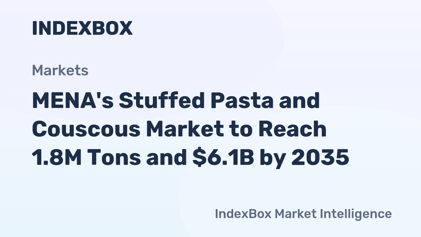 MENA's Stuffed Pasta and Couscous Market to Reach 1.8M Tons and $6.1B by 2035